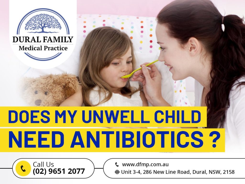 Does My Unwell Child Need Antibiotics? - Medical Centre in Dural